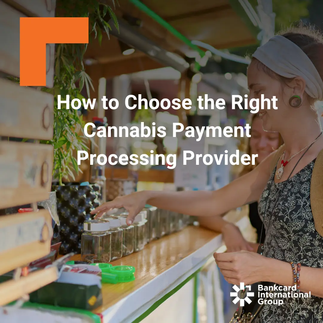 How to Choose the Right Cannabis Payment Processing Provider