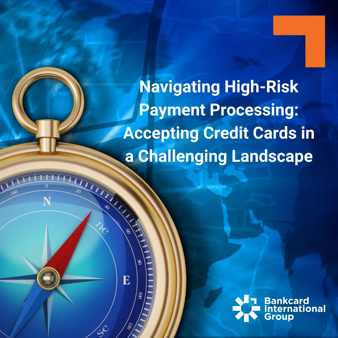 Navigating High-Risk Payment Processing: Accepting Credit Cards in a ...