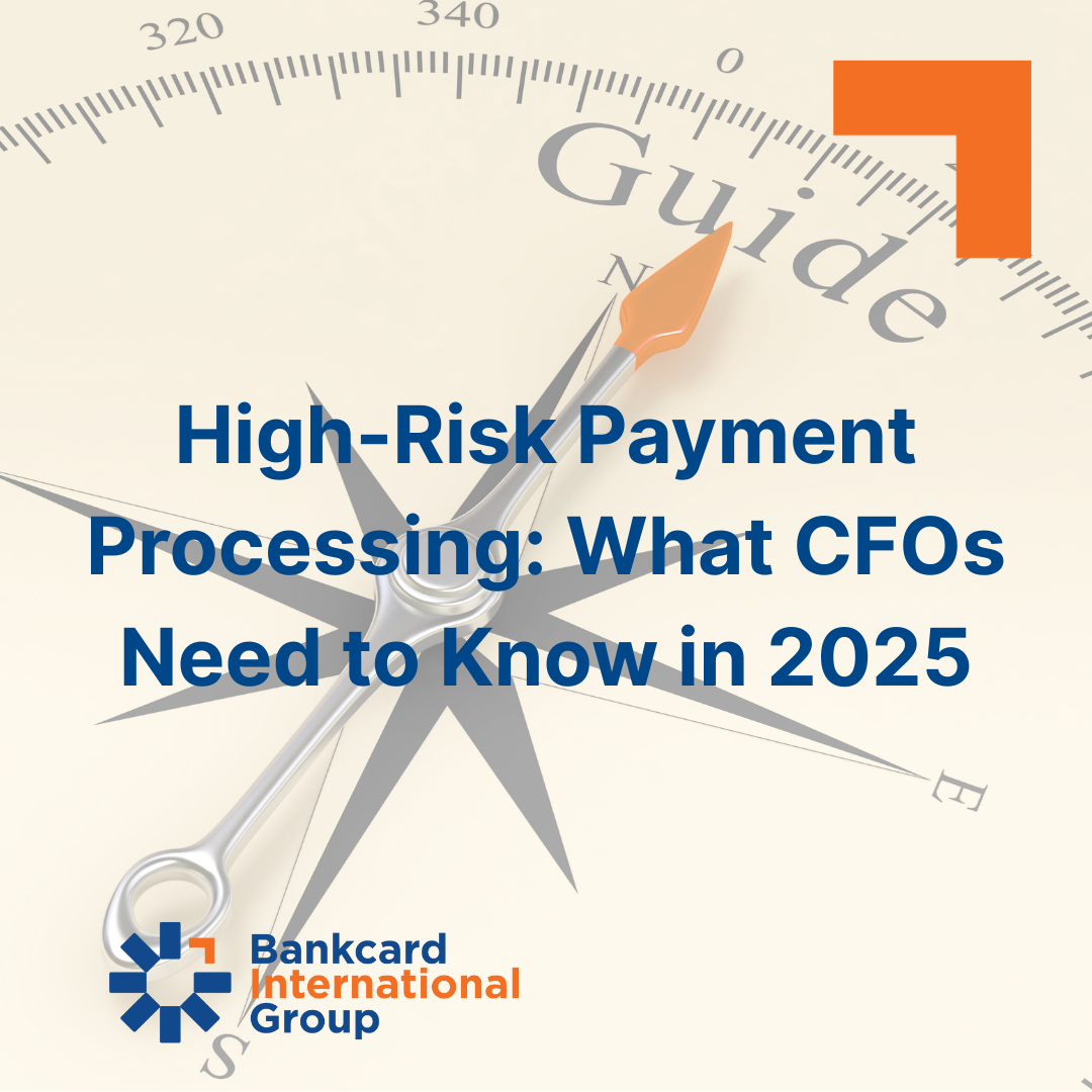 High-Risk Payment Processing: What CFOs Need to Know in 2025