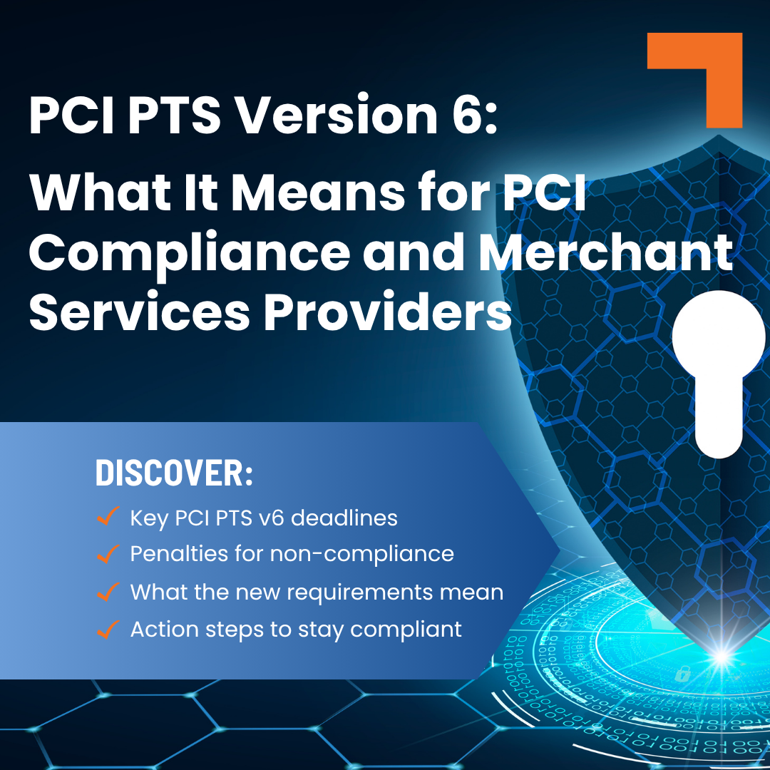 PCI PTS Version 6: What It Means for PCI Compliance and Merchant ...
