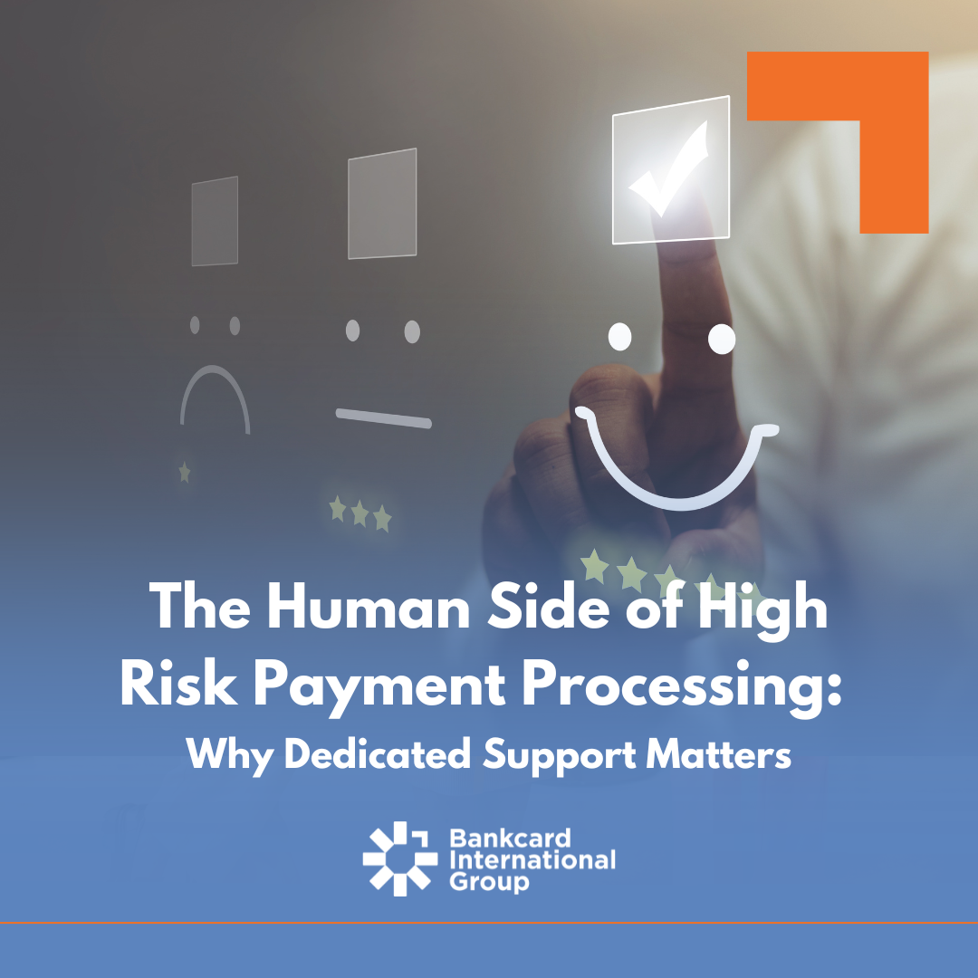The Human Side of High Risk Payment Processing: Why Dedicated Support ...