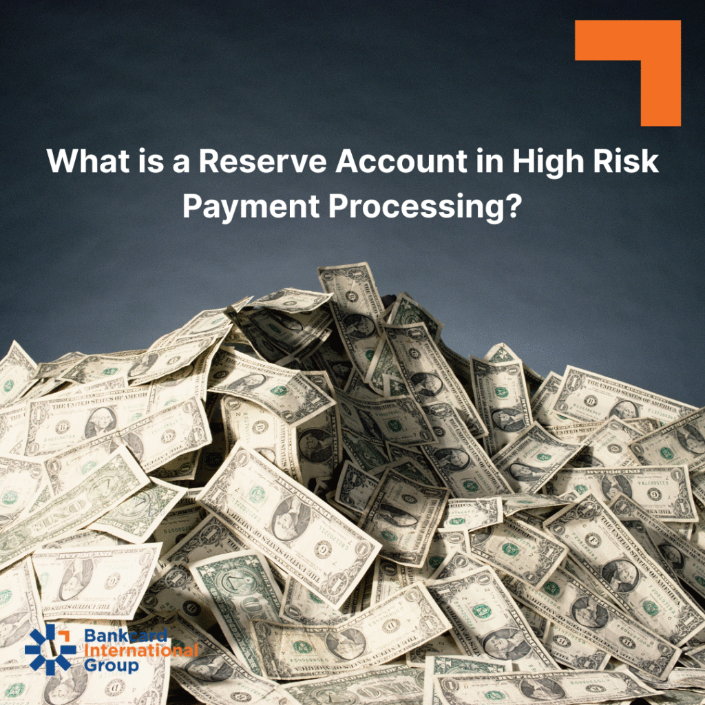 What is a Reserve Account in High Risk Payment Processing?